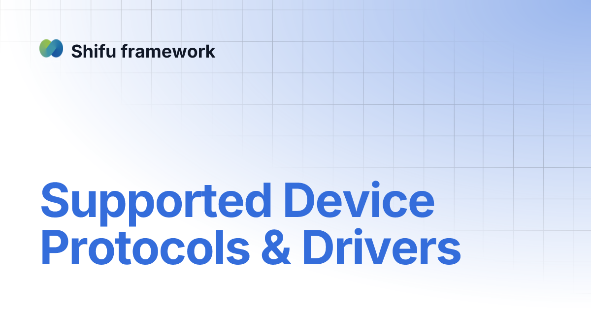 Supported Device Protocols & Drivers | Shifu framework